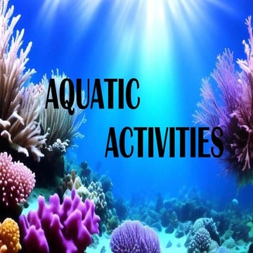 Aquatic-Activities PHYSICAL EDUCATION PE | PPTX