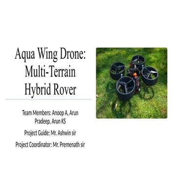 Aqua wing hybrid drone adaptive rover resuce | PPTX