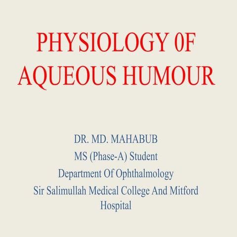 anatomy of aqueous humor-Dr.Mahabub.pptx