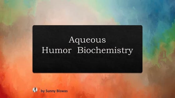 Production and flow of aqueous humor | PPTX