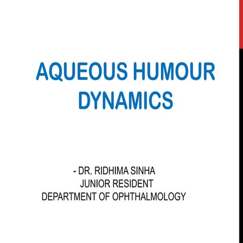 AQUEOUS HUMOUR DYNAMICS PPT ophtha .pptx