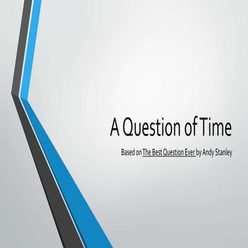 A Question of Time | PPT