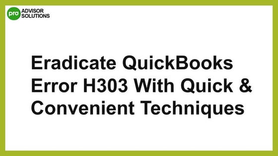 Quickbooks Error H303 Ppt