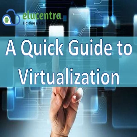 A quick guide to virtualization | PPTX