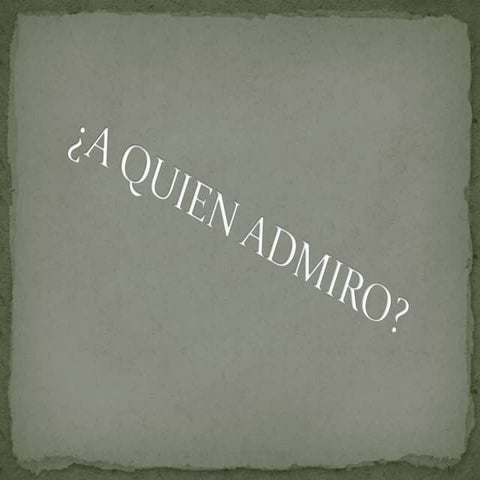 A quien admiro | PPTX