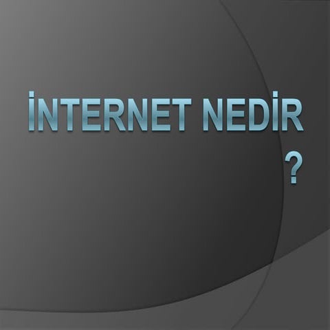internet nedir | PPTX