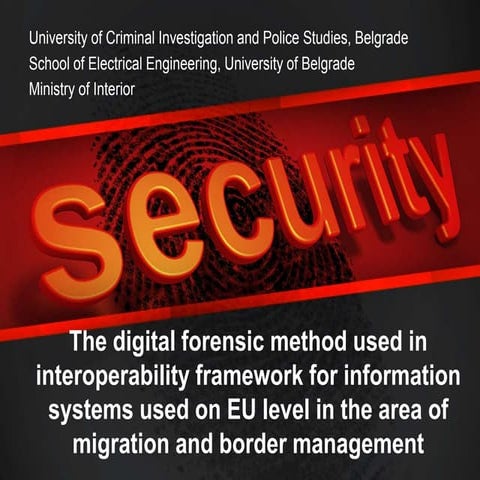 The Digital Forensic Method Used In Interoperability Framework For Information Systems Used On