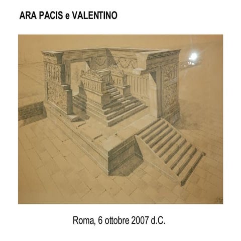 Ara Pacis e Valentino 2007 | PPT
