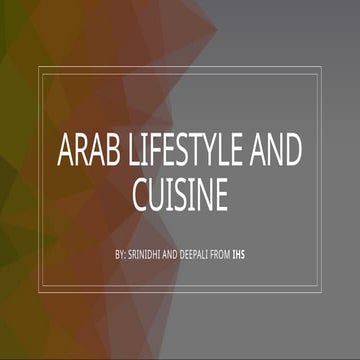 ARAB LIFESTYLE AND CUISINE PPT FOR HIGH SCHOOL | PPTX