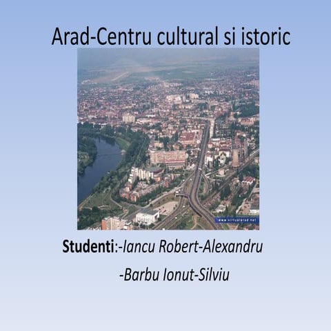 Arad centru cultural si istoric | PPTX