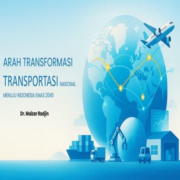 ARAH TRANSFORMASI TRANSPORTASI NASIONAL MENUJU INDONESIA EMAS 2045 | PDF