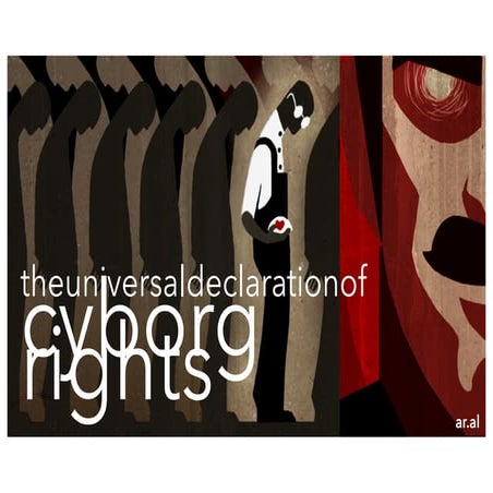Aral Balkan - The Universal Declaration of Cyborg Rights | PPT