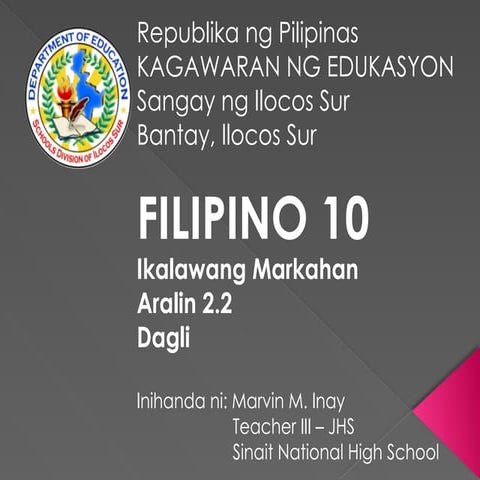 FILIPINO 10 QUARTER 2 LESSON 2 " DAGLI " pptx. | PPTX