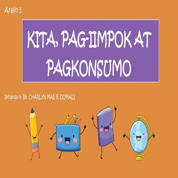 Ugnayan ng Kita, Pagkonsumo at pag-iimpok | PPTX