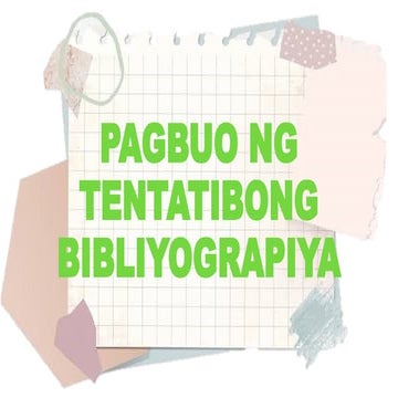 Pananaliksik ARALIN-3-pagbuo-ng-Tentatibong-Bibliograpi.pptx 11 abm ...