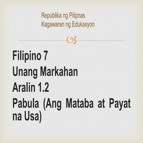 Aralin 1.2a panitikan- ang mataba at payat ng usa | PPTX