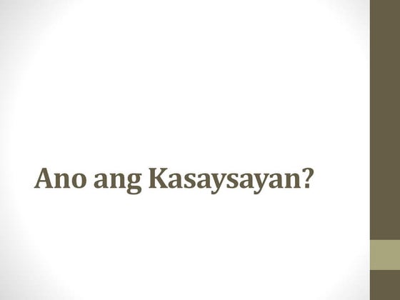 Q1 lesson 1 pag-aaral ng kasaysayan | PPTX
