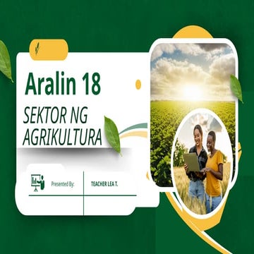 GRADE 9-Aralin 18-Sektor ng Agrikultura.pptx