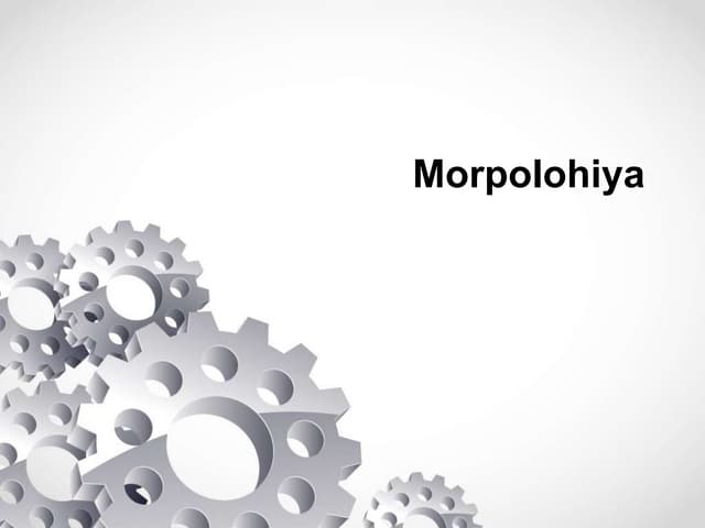 Morpolohiya | PPT