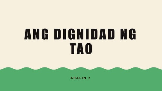 ANG KAHULUGAN NG DIGNIDAD.pptx