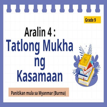 ARALIN 4- PANITIKAN - TATLONG MUKHA NG KASAMAAN PPT 9.pptx