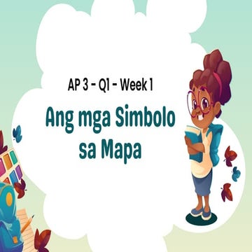 Aralin panlipunan 3 - Mga Simbolo sa Mapa | PPTX