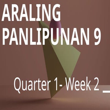 Araling Panlipunan 9- Q1-W2.pptxquarter 1 | PPTX