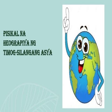 Aral Pan 7 Quarter 1 Week 1 Pisikal na Anyo ng Timog-Silangan Asya | PPTX