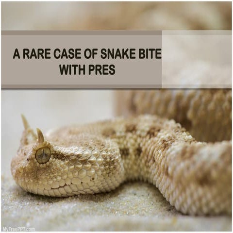 A RARE CASE OF SNAKE BITE WITH PRES.pptx