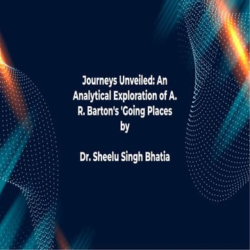 ANALYTICAL STUDY OF A. R. BARTON'S 'GOING PLACES' | PDF
