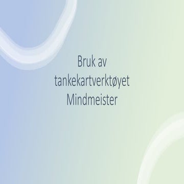 Hvordan bruke tankekartverktøyet Mindmeister | PPT