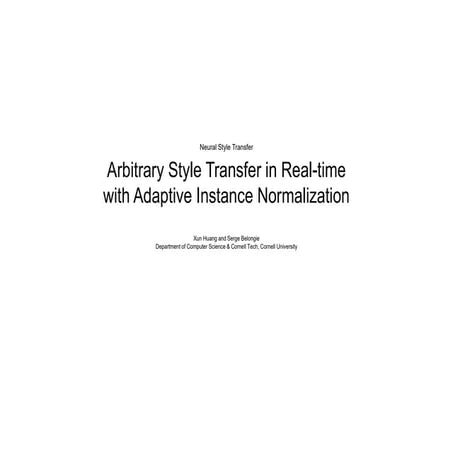 Arbitrary Style Transfer In Real Time With Adaptive Instance Normalization Ppt