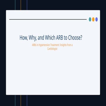 ARBS WHEN WHAT AND HOW? ANGIOTENSIN RECEPTOR BLOCKER | PPT