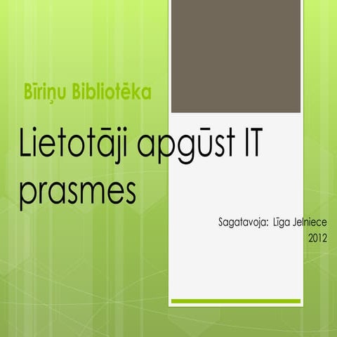 Lietotāji apgūst IT prasmes | PPTX