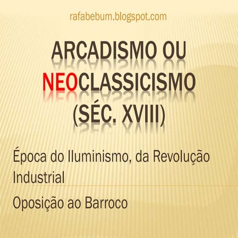 Arcadismo ou neoclassicismo | PPT