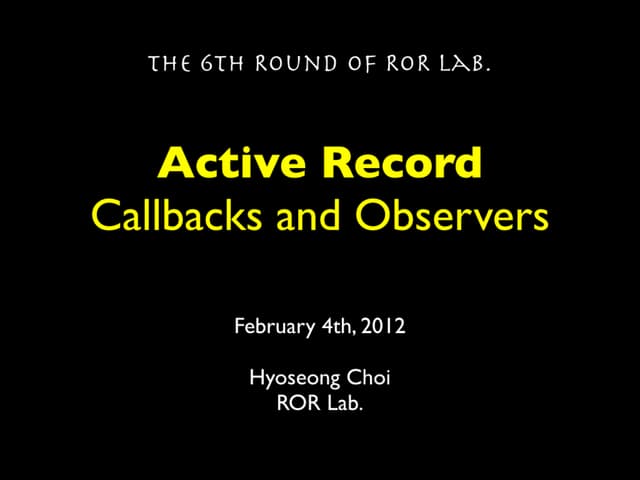 Active Record callbacks and Observers, Season 1 | PPT Active Record callbacks and Observers, Season 1 | PPT