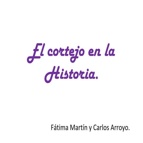 El cortejo a lo largo de la historia. | PPT
