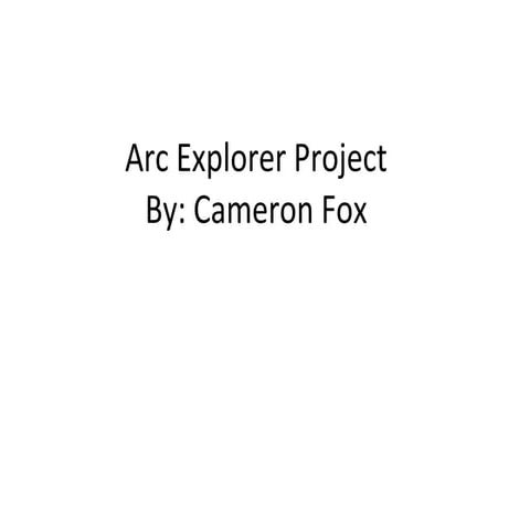 Arc explorer project[1] | PPT