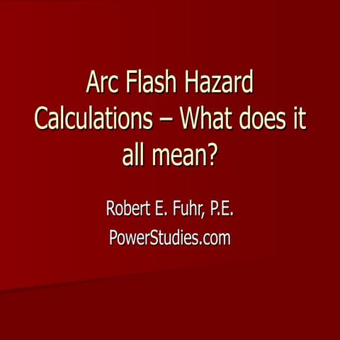 Arc Flash Calculations What Does It All Mean Ppt
