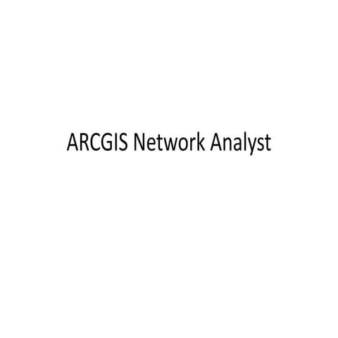 Arcgis Network Analyst Pptx