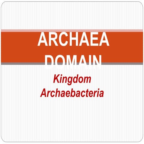 Archaea domain | PPTX | Chemistry | Science