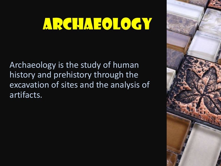 Archaeology