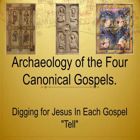 Archaeology ofthefourgospels.latest | PPT