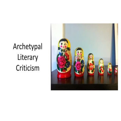 Archetypal literary criticism | PPTX