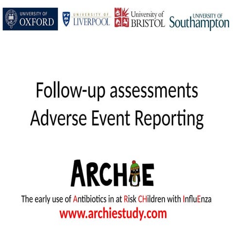 ARCHIE video 5 - follow up assessments and adverse event reporting ...