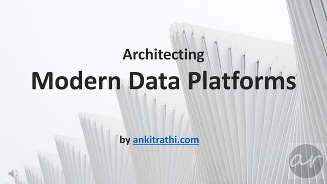 Architecting Modern Data Platforms Ppt