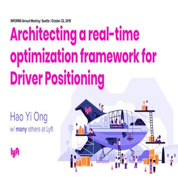 Architecting a real time optimization platform for driver positioning (informs 2019) | PDF ...