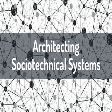 Architecting Sociotechnical Systems Pdf Technology And Computing