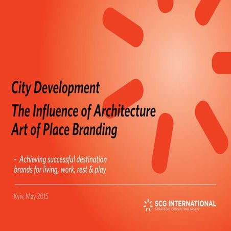 City Development The Influence of Architecture Art of Place Branding. | PDF