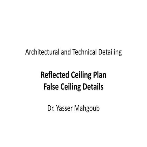 Architectural and Technical Detailing - Reflected Ceiling Plan - False ...